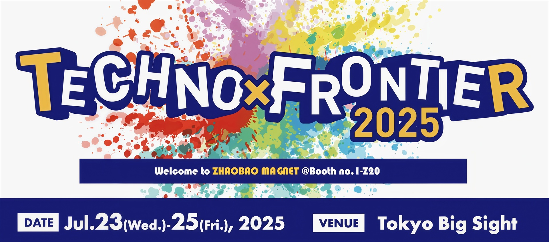 招宝磁业在TECHNO-FRONTIER东京2025：展位1-Z20-{品牌}
